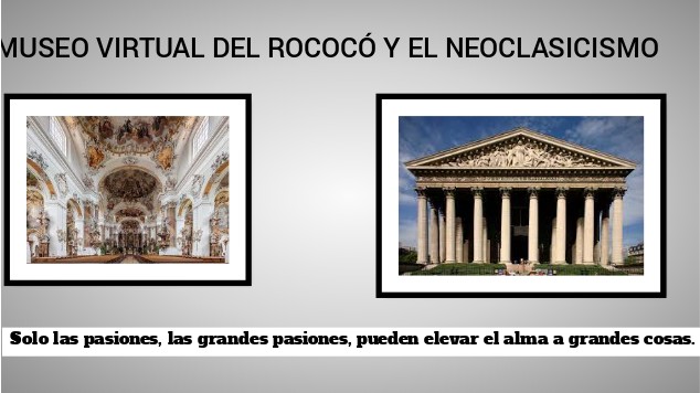 MUSEO VIRTUAL . ROCOCÓ Y NEOCLASICISMO. 4B at emaze Presentation