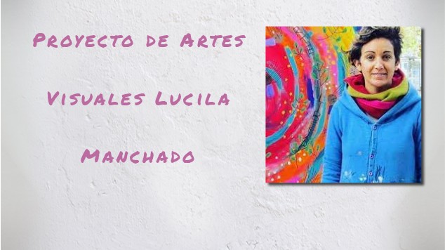 Proyecto de Artes Visuales Lucila Manchado at emaze Presentation