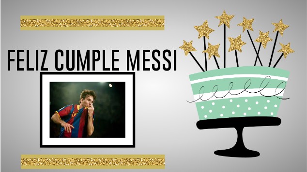 Feliz Cumple messi at emaze E-Card