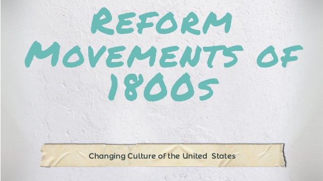 Reform Movements of 1800s at emaze Presentation