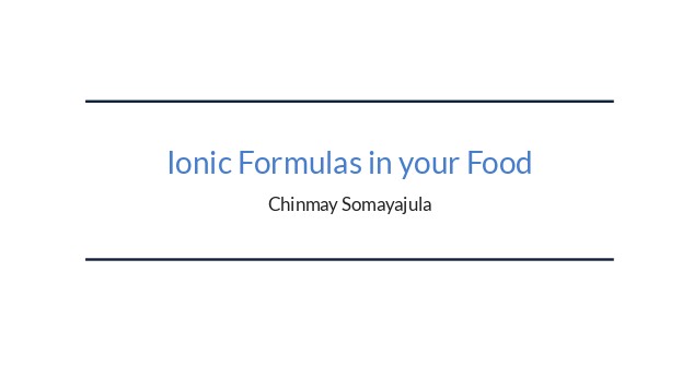 Ionic Formulas in your Food at emaze Presentation