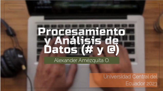 Procesamiento y Análisis de Datos (# y @) at emaze Presentation Procesamiento y Análisis de Datos (# y @) at emaze Presentation