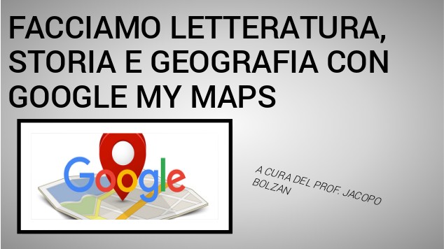FACCIAMO LETTERATURA, STORIA E GEOGRAFIA CON GOOGLE MY at emaze Presentation