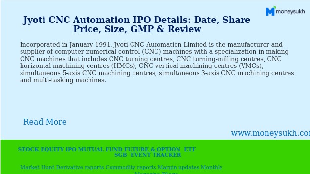 Jyoti CNC Automation IPO Details: Date, Share Price, Size, GMP & Review at emaze Presentation