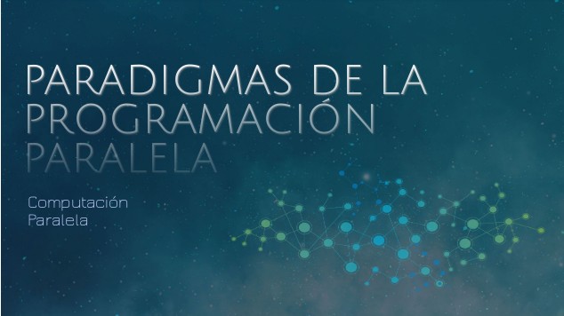 PARADIGMAS DE LA PROGRAMACIÓN PARALELA at emaze Presentation