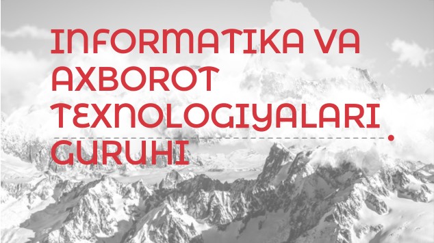 INFORMATIKA VA AXBOROT TEXNOLOGIYALARI GURUHI at emaze Presentation