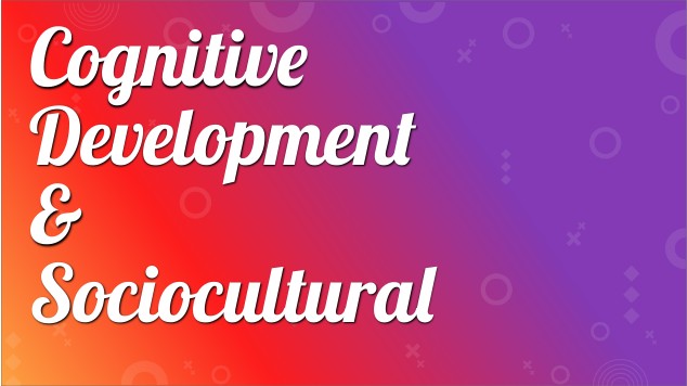 Cognitive Development& Sociocultural at emaze Presentation