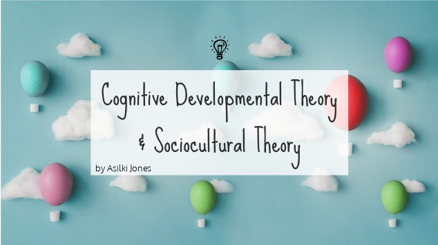 Cognitive Developmental Theory And Sociocultural Theory At Emaze Presentation