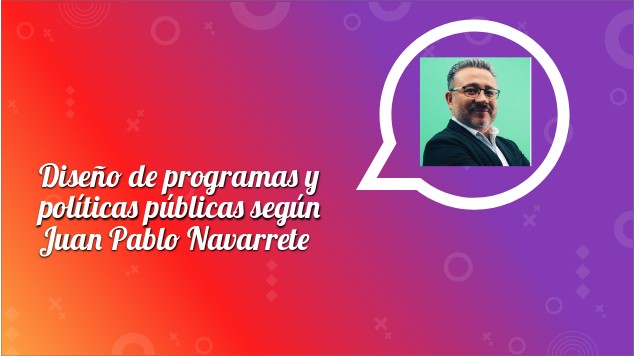 Diseño de programas y políticas públicas según Juan Pablo at emaze Presentation