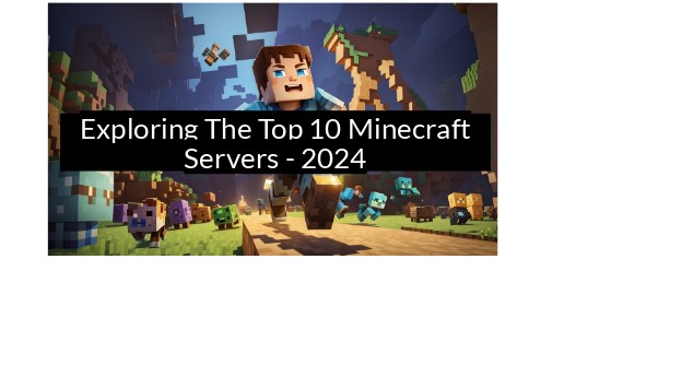 Exploring The Top 10 Minecraft Servers - 2024