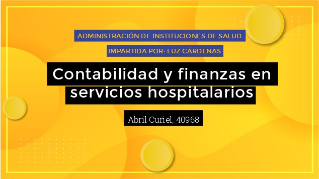Contabilidad y finanzas en servicios hospitalarios at emaze Presentation