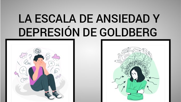 La escala de ansiedad y depresión de Goldberg at emaze Presentation