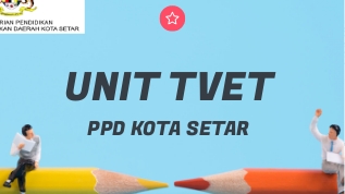UNIT TVET PPD KOTA SETAR at emaze Presentation