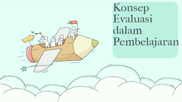 Konsep Evaluasi dalam Pembelajaran at emaze Presentation