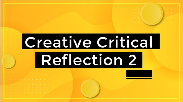 Creative Critical Reflection 2 at emaze Presentation
