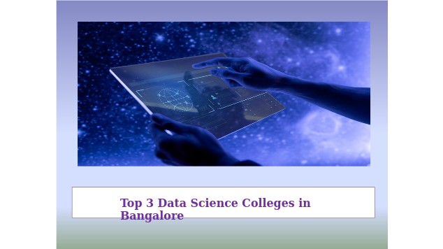 Top 3 Data Science Colleges in Bangalore at emaze Presentation Top 3 Data Science Colleges in Bangalore at emaze Presentation