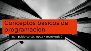 Conceptos basicos de programacon basicoa at emaze Presentation