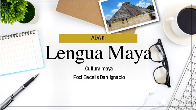 ADA 11: Lengua Maya at emaze Presentation
