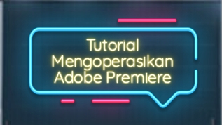 Tutorial Mengoperasikan Adobe Premiere at emaze Presentation