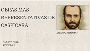 OBRAS MAS REPRESENTATIvAS DE CASPICARA at emaze Presentation