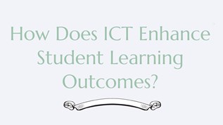 How Does ICT Enhance Student Learning Outcomes at emaze Presentation