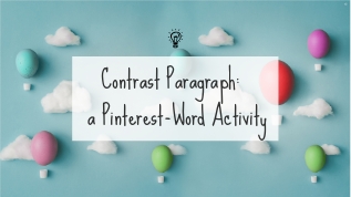 The Contrast Paragraph: A Pinterest-Word Activity at emaze Presentation