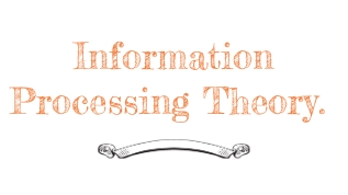 Information Processing Theory. at emaze Presentation