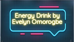 Energy Drink by Every Omorogbe Night on the Town at emaze Presentation