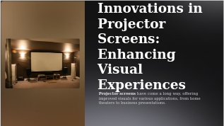 Innovations in Projector Screens Enhancing Visual Experiences.pptx at emaze Presentation