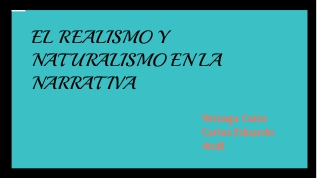 EL REALISMO Y NATURALISMO EN LA NARRATIVA at emaze Presentation