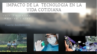 Impacto de la s tecnologia en la vida cotidiana at emaze Presentation