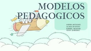 MODELOS PEDAGOGICOS on emaze
