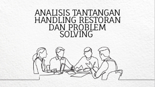 ANALISIS TANTANGAN HANDLING RESTORAN DAN PROBLEM SOLVING at emaze Presentation
