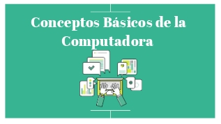 Conceptos Básicos de la Computadora at emaze Presentation