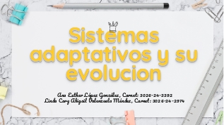 Sistemas adaptativos y su evolucion at emaze Presentation