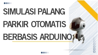 SIMULASI PALANG PARKIR OTOMATIS BERBASIS ARDUINO at emaze Presentation