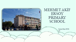 Mehmet Akif Ersoy Primary School My School at emaze Presentation