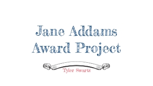 Jane Addams Award Project at emaze Presentation