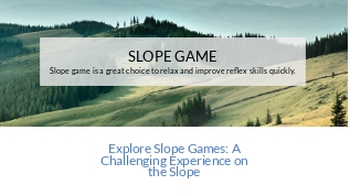 SLOPE GAME on emaze