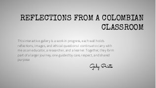 Reflections from a Colombian Classroom at emaze Presentation