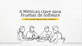 6 Métricas clave para Pruebas de Software at emaze Presentation