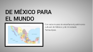 De Mexico para el mundo at emaze Presentation