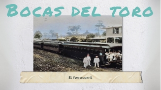 Ferrocarril de Bocas del toro on emaze