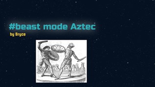 #beast mode Aztec at emaze Presentation