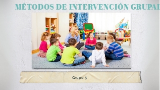 Metodos de intervencion grupal at emaze Presentation