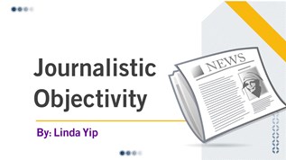 Journalism Objectivity at emaze Presentation