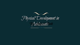 Adolescent Physical Development copy1 at emaze Presentation