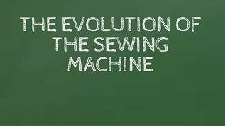 THE EVOLUTION OF THE SEWING MACHINE at emaze Presentation