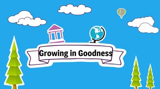 Growing in Goodness at emaze Presentation