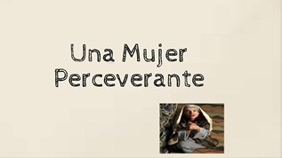 Una Mujer Perseverante at emaze Presentation
